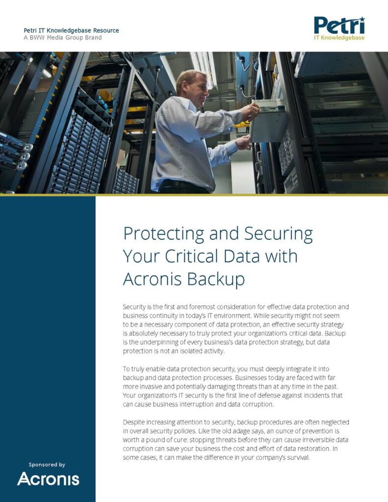 Protecting and Securing Your Critical Data with Acronis Backup - Petri ...