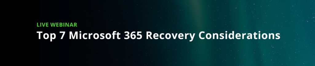Top 7 Microsoft 365 Recovery Considerations - Petri IT Knowledgebase